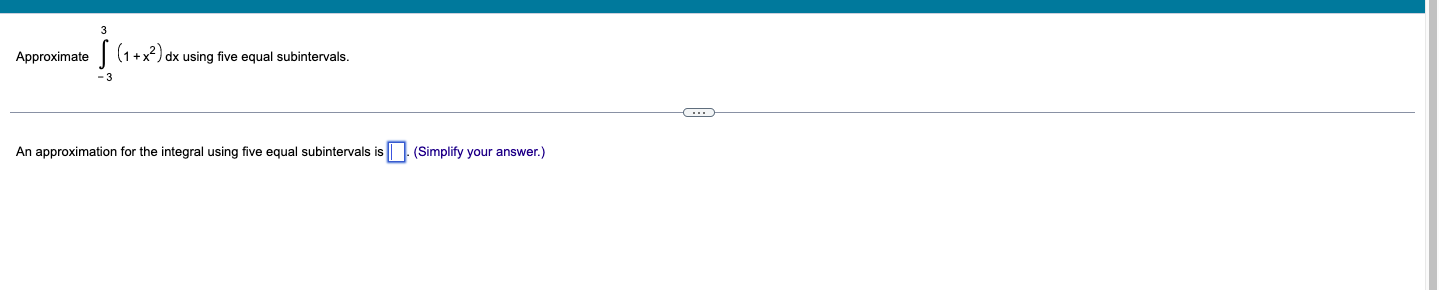 Solved 3 Approximate S (1+x2) dx using five equal | Chegg.com