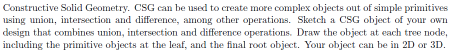Solved Constructive Solid Geometry. CSG can be used to | Chegg.com
