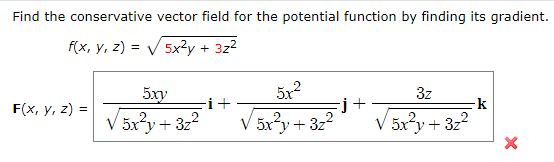 Solved Find the conservative vector field for the potential | Chegg.com