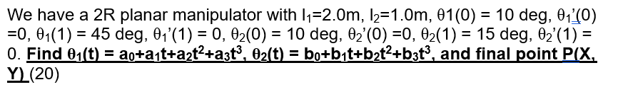 Solved We have a 2R planar manipulator with l1=2.0 m,I2=1.0 | Chegg.com