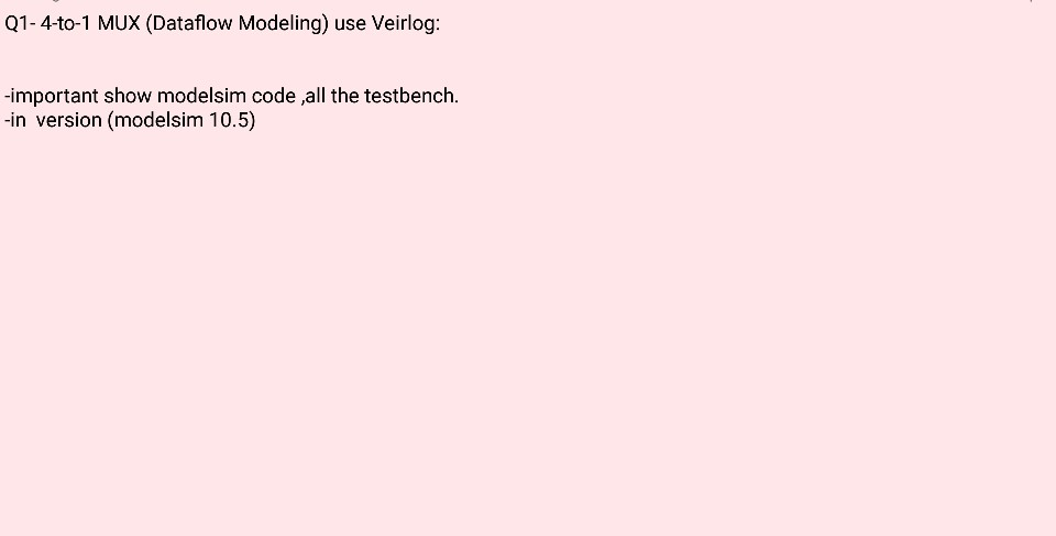 Solved Q1-4-to-1 MUX (Dataflow Modeling) use Veirlog: | Chegg.com