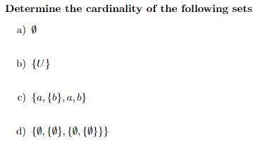Solved Determine the cardinality of the following sets a) b) | Chegg.com
