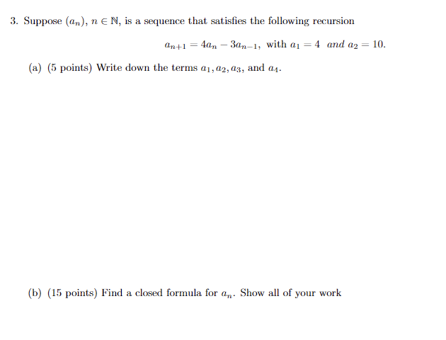 Solved 3. Suppose (an),n∈N, is a sequence that satisfies the | Chegg.com