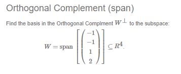 Solved Orthogonal Complement (span) Find the basis in the | Chegg.com