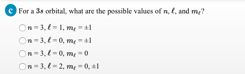 Solved For a 3s orbital, what are the possible values of n, | Chegg.com