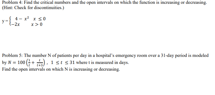 Solved Problem 4: Find the critical numbers and the open | Chegg.com