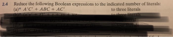 Solved Reduce the following Boolean expressions to the | Chegg.com
