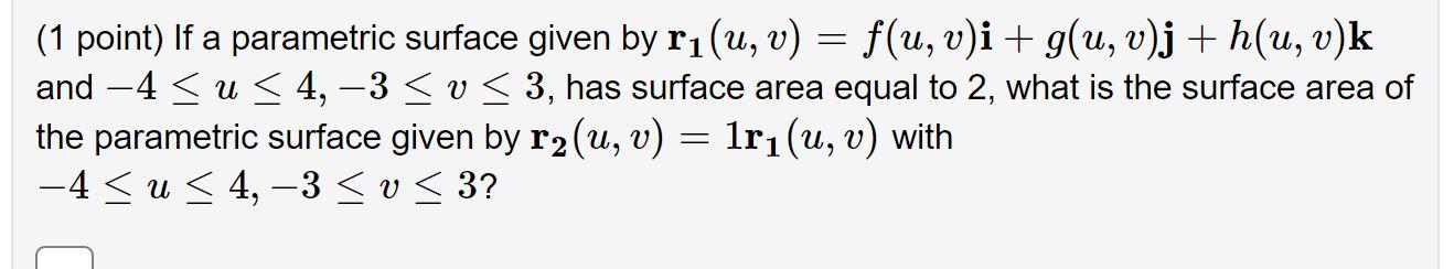 Solved (1 point) If a parametric surface given by rı(u, v) = | Chegg.com