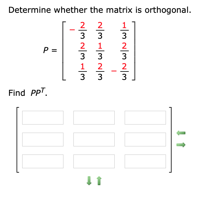 Solved Determine whether the matrix is orthogonal. 1 3 2 1 2 | Chegg.com