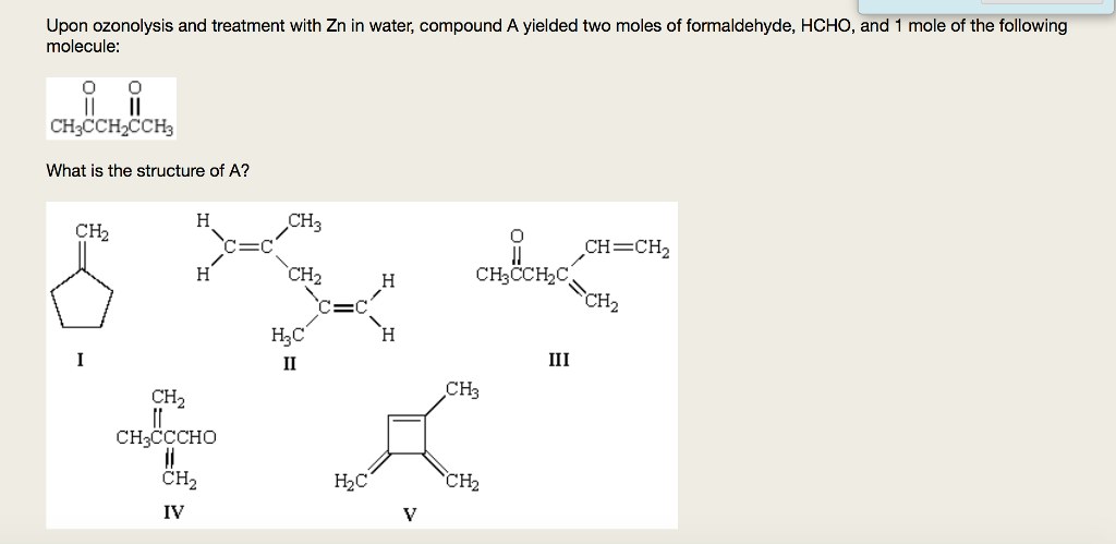 Solved Upon ozonolysis and treatment with Zn in water, | Chegg.com