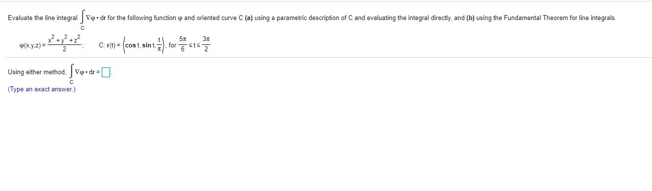 Solved Evaluate the line integral Vo. dr for the following | Chegg.com