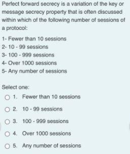 Solved Perfect forward secrecy is a variation of the key or | Chegg.com