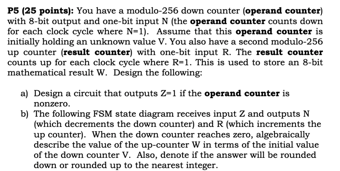 P5 25 Points You Have A Modulo 256 Down Counter Chegg