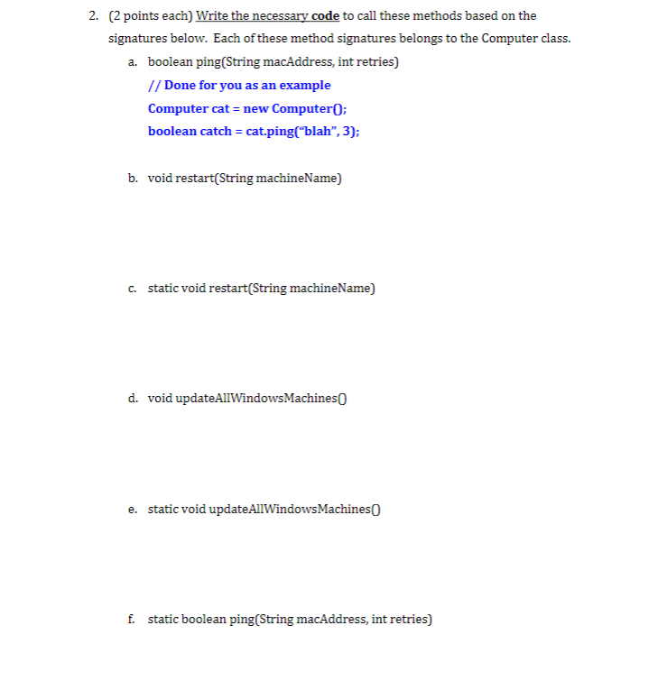 Solved 2. (2 points each) Write the necessary code to call | Chegg.com