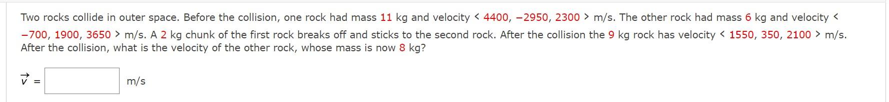 Solved Two rocks collide in outer space. Before the | Chegg.com