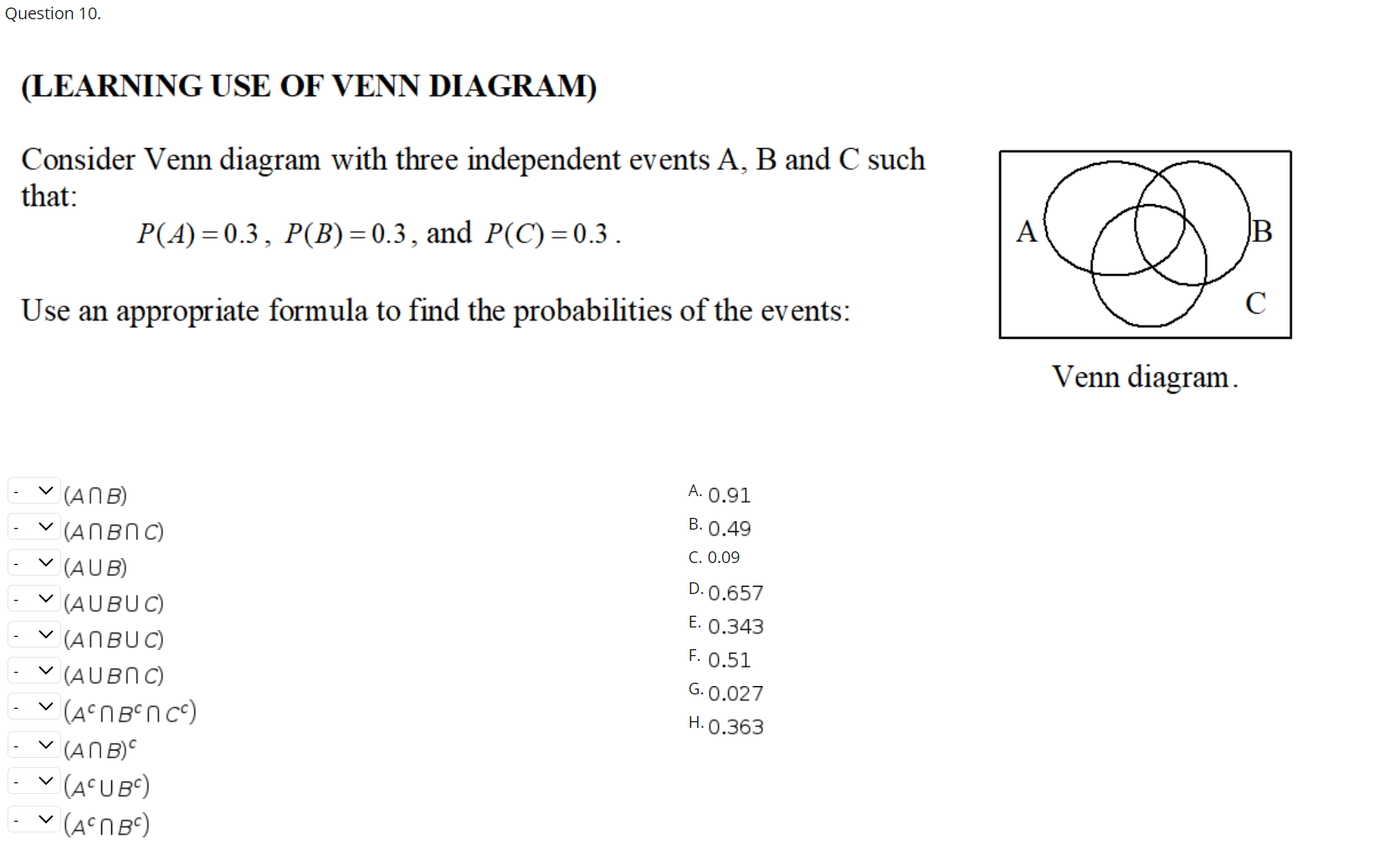 Solved Question 10. (LEARNING USE OF VENN DIAGRAM) Consider | Chegg.com