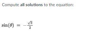 Solved Compute all solutions to the equation: sin(0) | Chegg.com