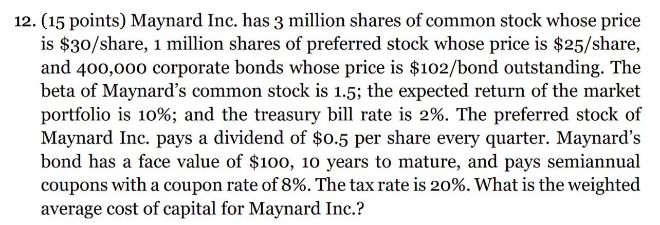 Solved 12. (15 points) Maynard Inc. has 3 million shares of | Chegg.com