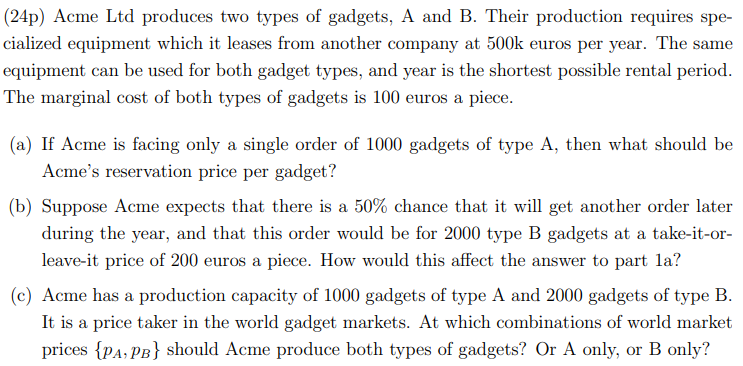 Solved (24p) Acme Ltd produces two types of gadgets, A and | Chegg.com