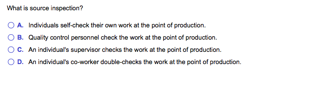 Solved What is source inspection? O A. Individuals | Chegg.com