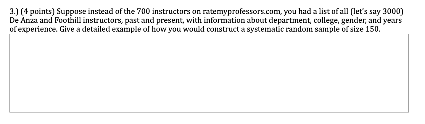 Solved 3.) (4 points) Suppose instead of the 700 instructors | Chegg.com