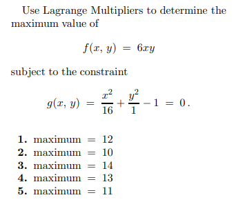 Solved Use Lagrange Multipliers to determine the maximum | Chegg.com