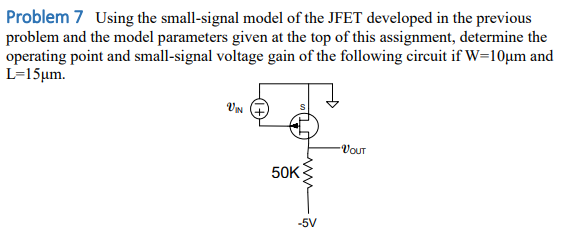 Problem 7 Using the small-signal model of the JFET | Chegg.com