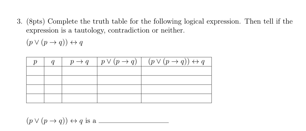Solved 3. (8pts) Complete the truth table for the following | Chegg.com