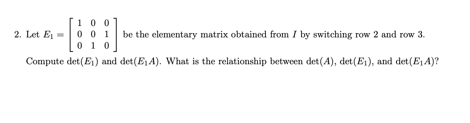 Solved 2. Let E1 1 0 0 0 0 1 0 1 0 be the elementary matrix | Chegg.com
