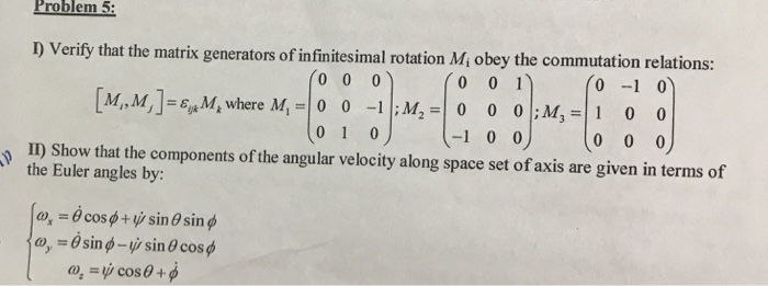 Solved Problem 5: D Verify that the matrix generators of | Chegg.com