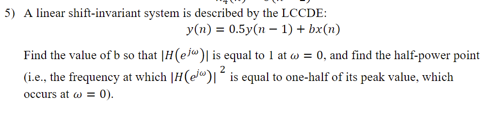 Solved 5) A linear shift-invariant system is described by | Chegg.com