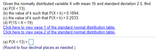 Solved Given the normally distributed variable X with mean | Chegg.com
