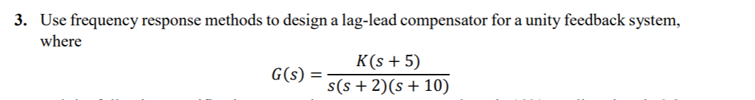 Solved 3. Use frequency response methods to design a | Chegg.com