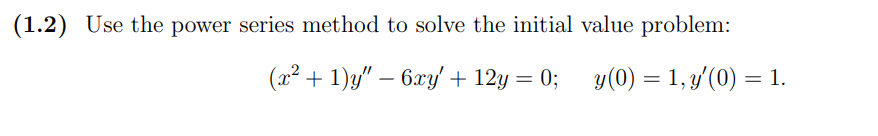Solved .2) Use the power series method to solve the initial | Chegg.com