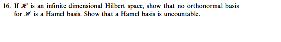 Solved 16. If H is an infinite dimensional Hilbert space, | Chegg.com