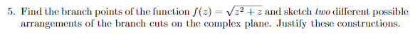Solved 5. Find the branch points of the function (2) = V22 + | Chegg.com