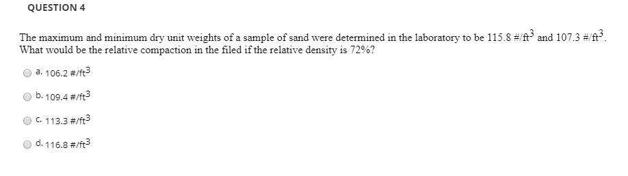 Solved QUESTION 4 The maximum and minimum dry unit weights | Chegg.com