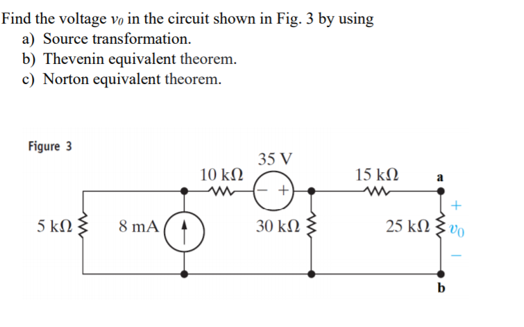 Solved Find the voltage vo in the circuit shown in Fig. 3 by | Chegg.com
