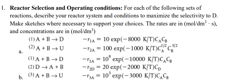 Solved Reactor Selection and Operating conditions: For each | Chegg.com