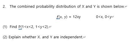 Solved 2. The combined probability distribution of X and Y | Chegg.com