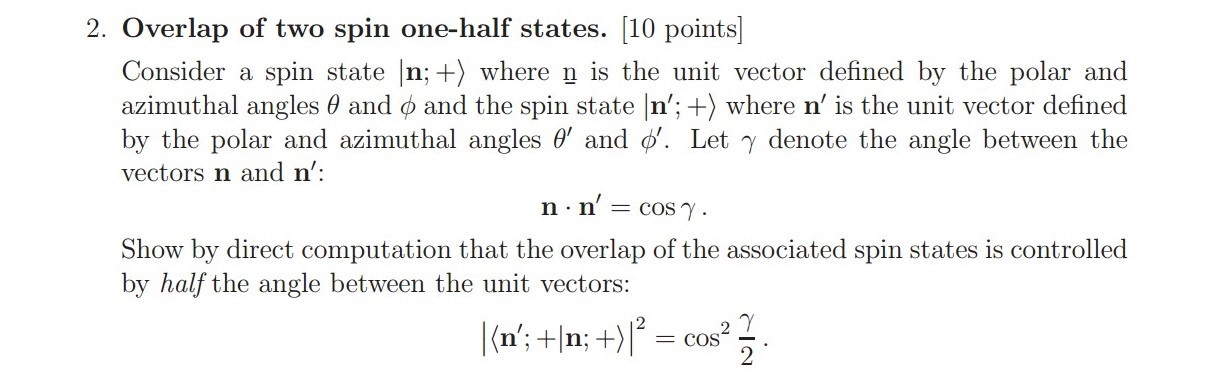 Solved 2. Overlap of two spin one-half states. (10 points] | Chegg.com