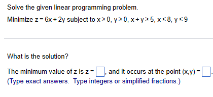 Solved Solve the given linear programming problem. Minimize | Chegg.com