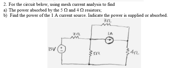 Solved 2. For the circuit below, using mesh current analysis | Chegg.com