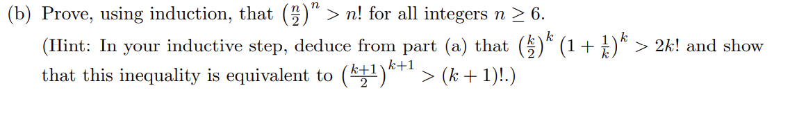 Solved (b) Prove, using induction, that (2n)n>n ! for all | Chegg.com