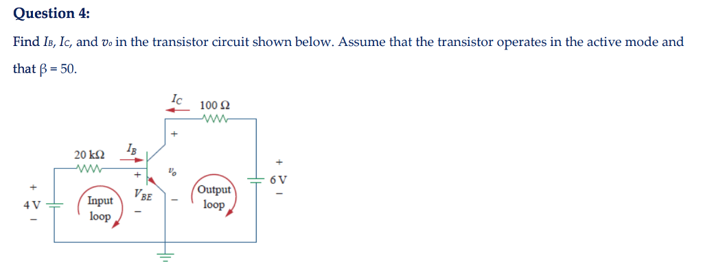 Solved Question 4: Find 1B, 1c, and vo in the transistor | Chegg.com
