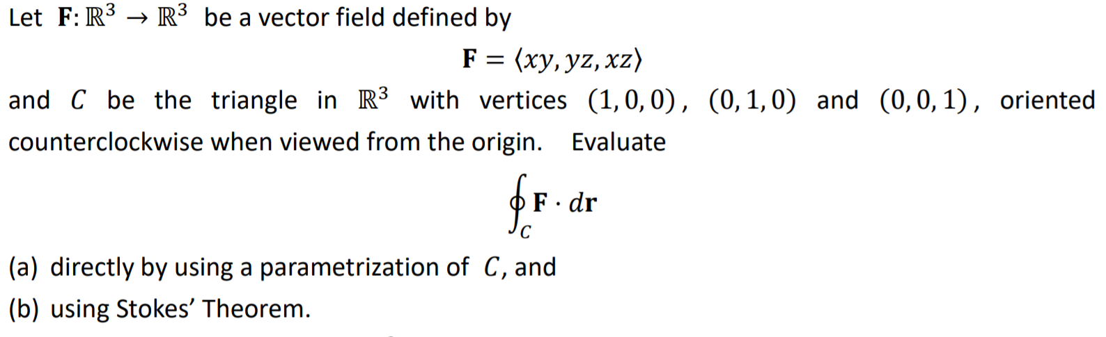 Solved Let F: R3 → R3 be a vector field defined by F = (xy, | Chegg.com