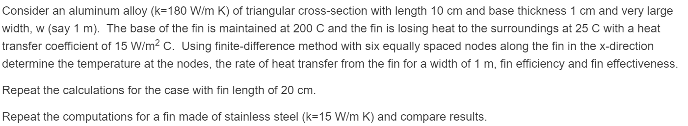 Solved Consider an aluminum alloy (k=180 W/m K) of | Chegg.com