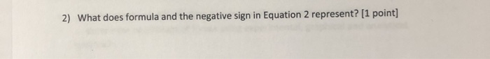 Solved 2) What does formula and the negative sign in | Chegg.com