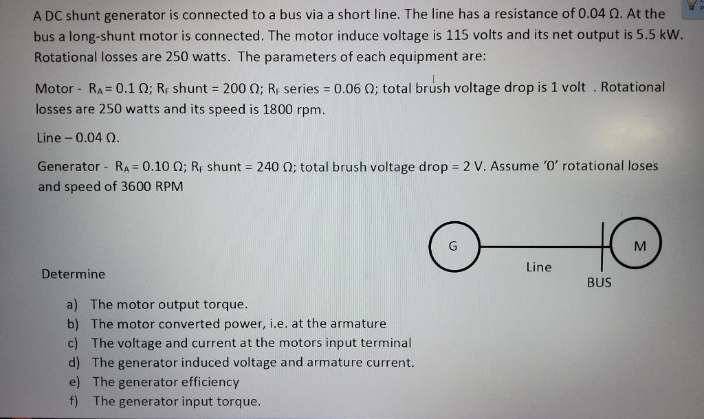 Solved A DC shunt generator is connected to a bus via a | Chegg.com