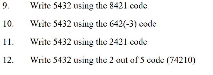 Solved Write 5432 using the 8421 code Write 5432 using the | Chegg.com